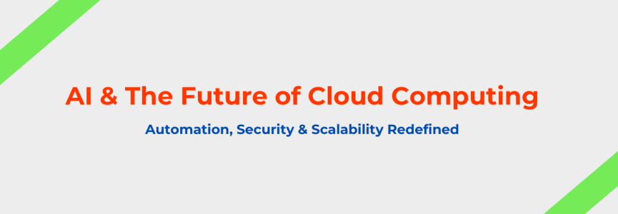 The Future of Cloud Computing with AI Innovation