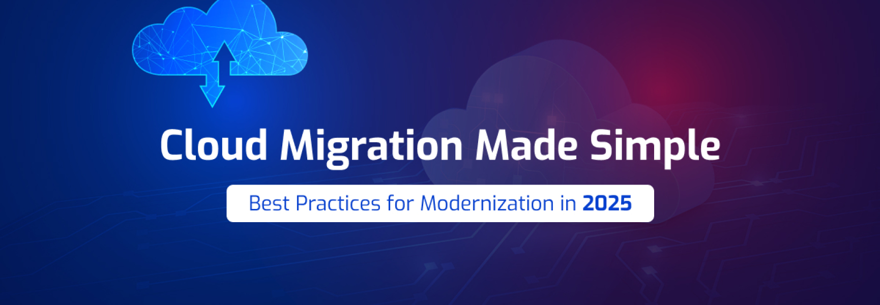 Best Practices for Cloud Migration and Modernization in 2025