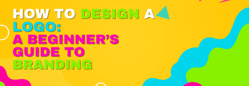 How to Design a Logo: A Beginner’s Guide to Branding