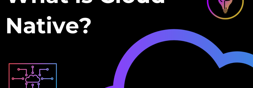 What is Cloud Native? Simplified Guide for Modern Apps