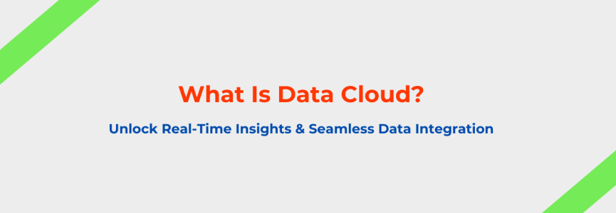 What Is Data Cloud? Everything You Need to Know